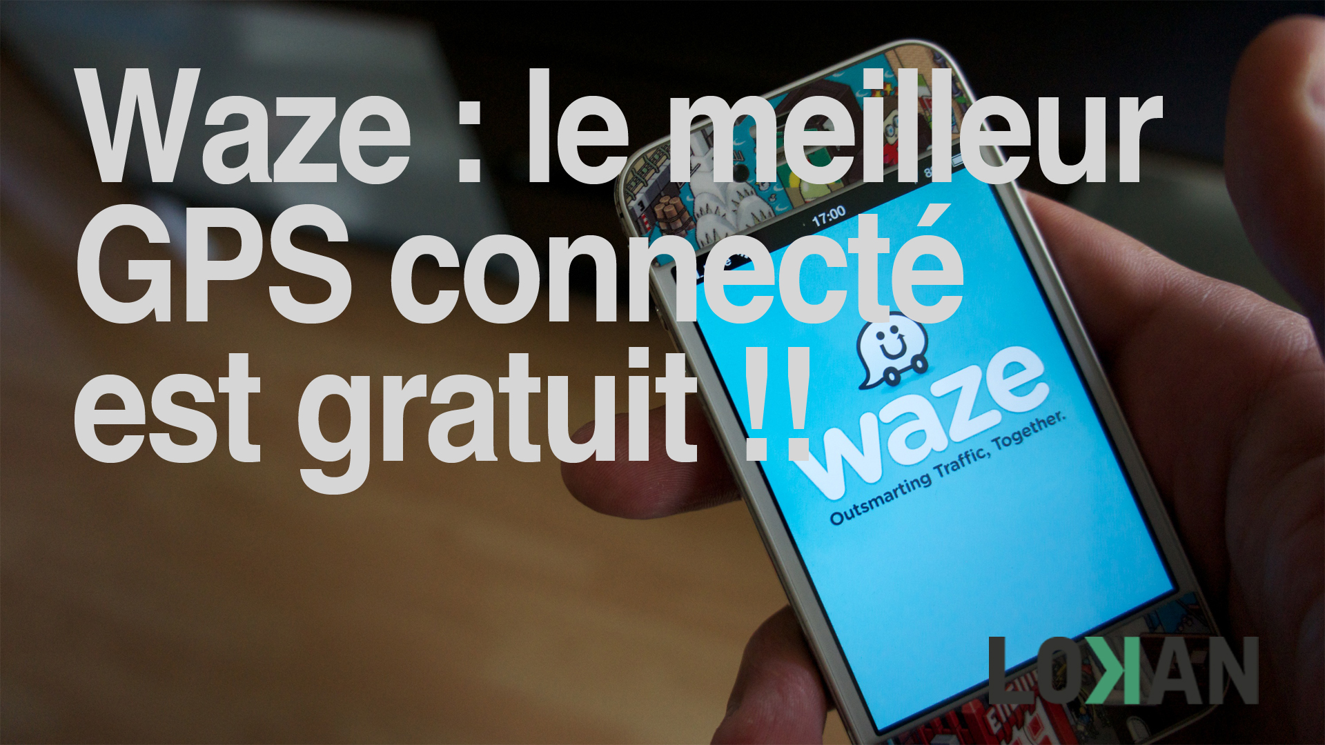 Waze : présentation et test du meilleur GPS iPhone et Androïd